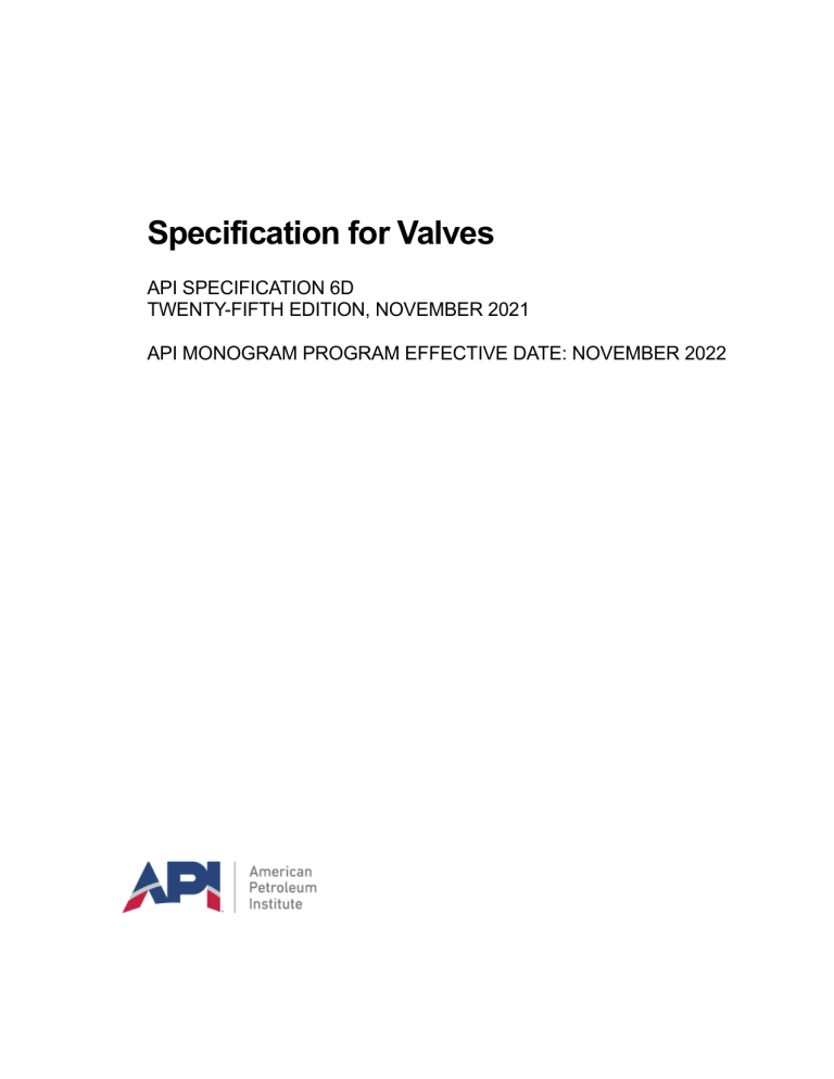API SPECIFICATION 6D: Specification for Valves (25th Ed., Nov 2021)