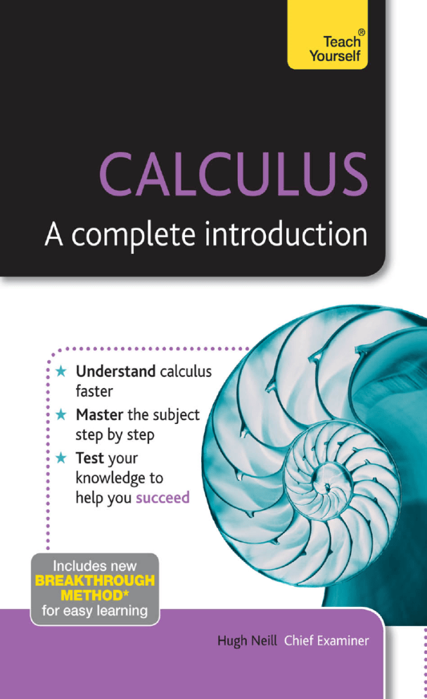 Calculus: A Complete Introduction | Learn Math with P. Abbott & H. Neill