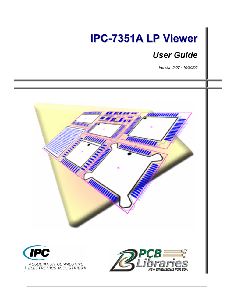 IPC-7351A LP Viewer User Guide V5.07 - PCB Land Pattern Design