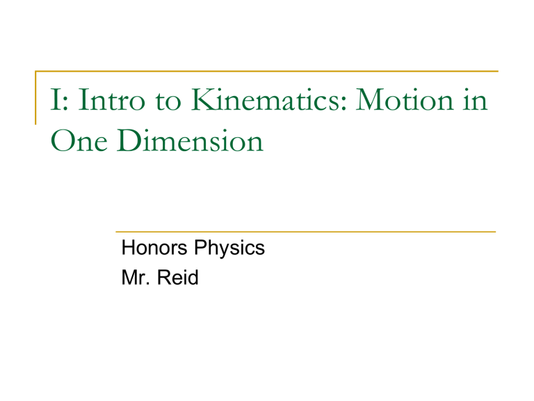 Kinematics: Motion in One Dimension - Honors Physics