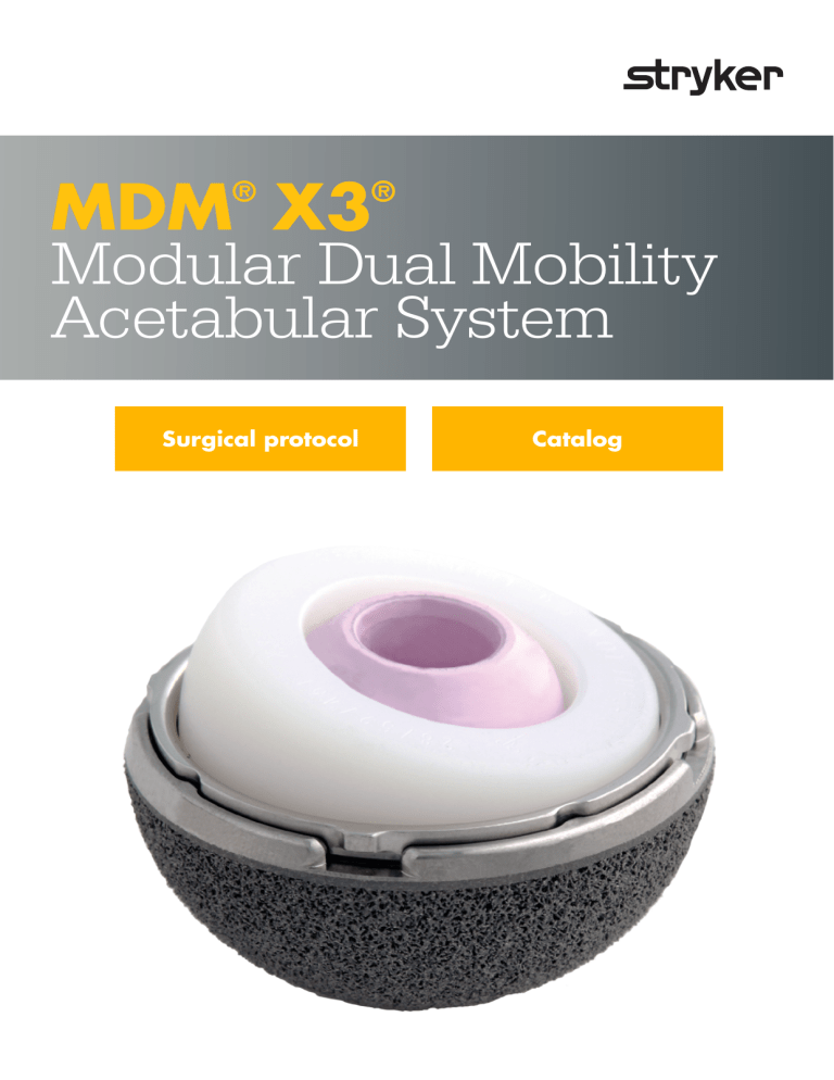 MDM X3 Modular Dual Mobility Acetabular System Surgical Protocol