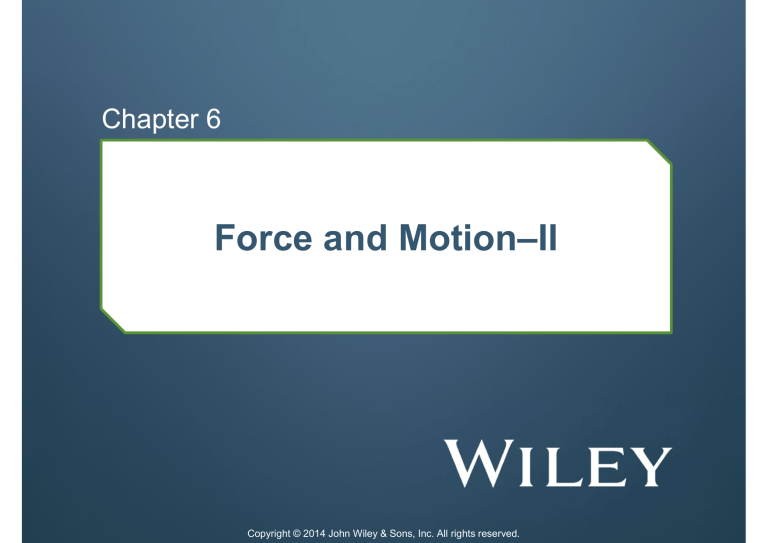 Force and Motion II: Friction, Drag, Circular Motion