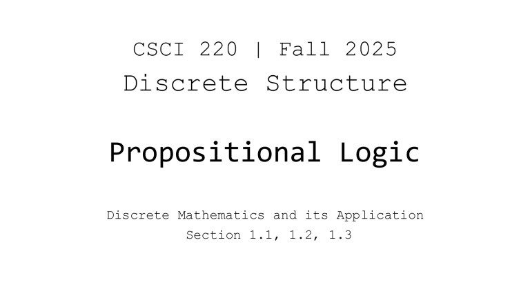 Propositional Logic: Discrete Structures (CSCI 220) - Fall 2025