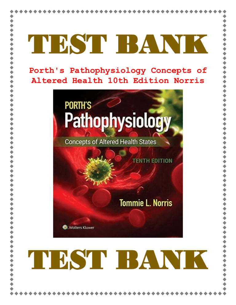 Porth's Pathophysiology Test Bank, 10th Edition