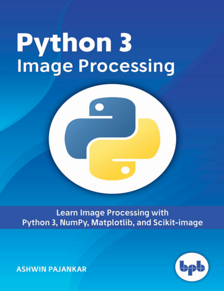 Python 3 Image Processing: Learn with NumPy, Matplotlib, Scikit-image