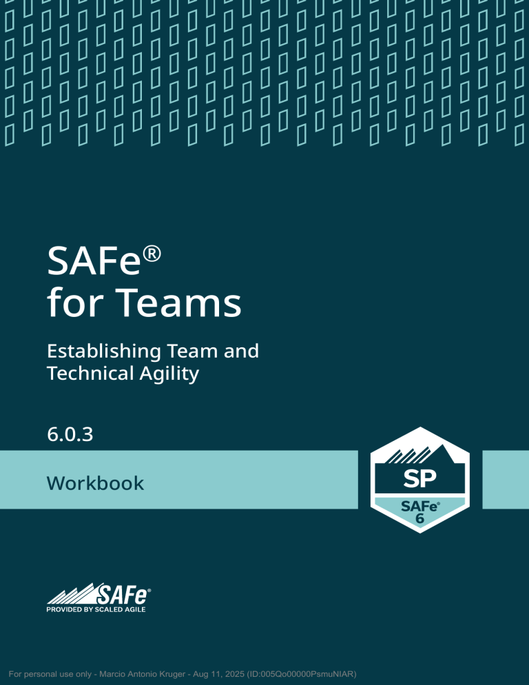 SAFe® for Teams Workbook: Agile Team & Technical Agility