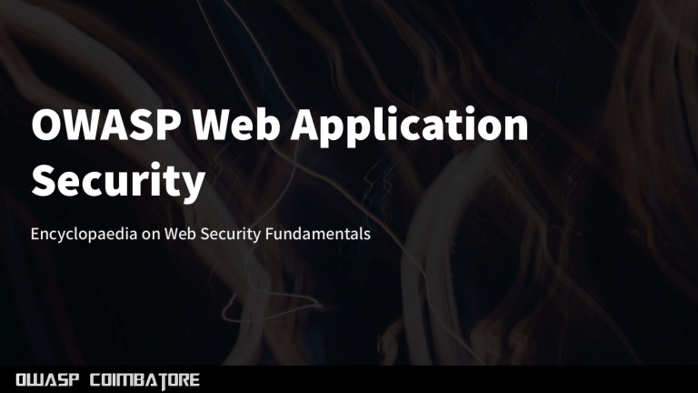 OWASP Web Application Security: Encyclopaedia on Web Security Fundamentals