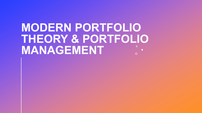 Modern Portfolio Theory & Portfolio Management Presentation