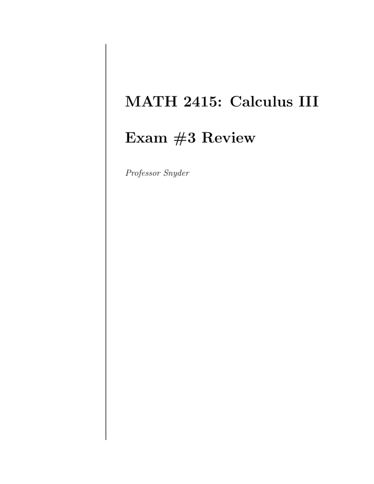 Calculus III Exam #3 Review: Double & Triple Integrals, Volume