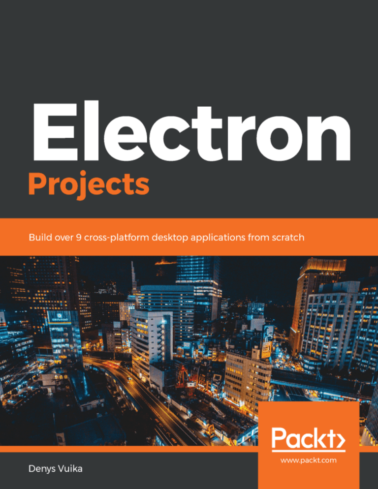 Electron Projects: Build Cross-Platform Desktop Apps