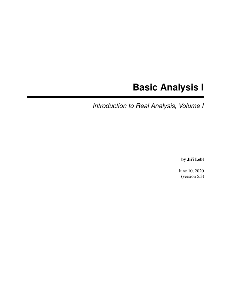 Basic Analysis I: Introduction to Real Analysis