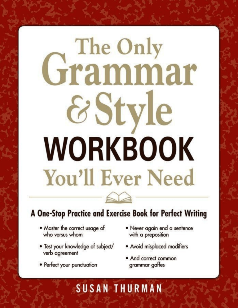 The Only Grammar & Style Workbook: Practice for Perfect Writing