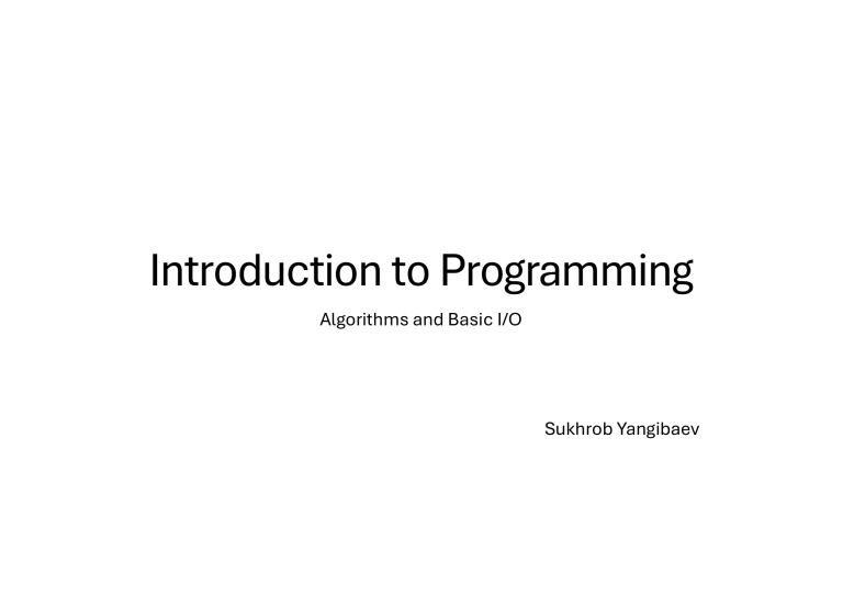 Introduction to Programming: Algorithms, Basic I/O & Python Fundamentals