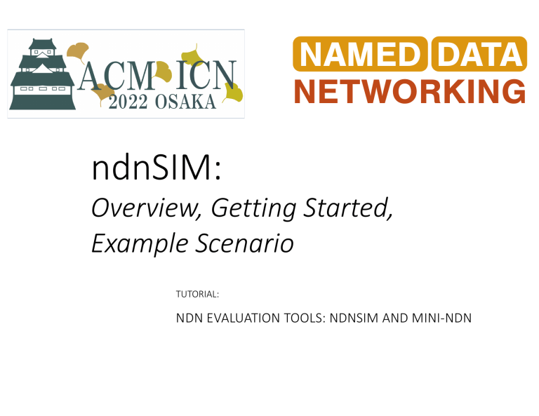 ndnSIM Tutorial: NDN Network Simulation with NS-3