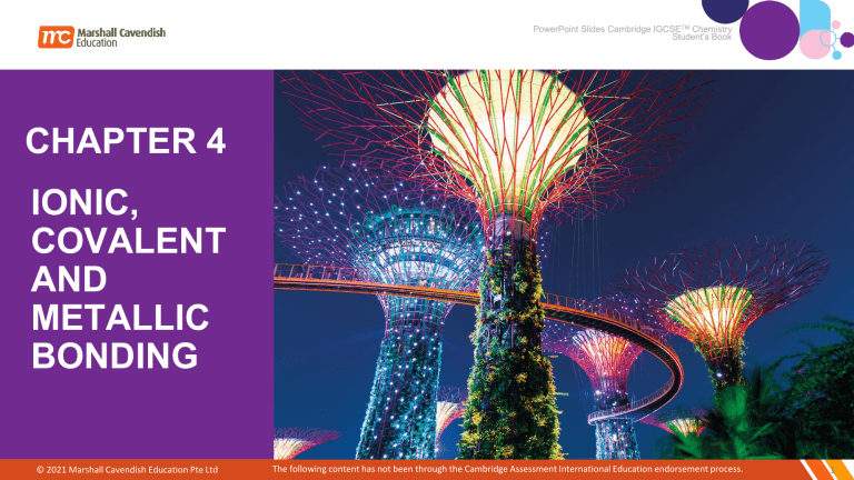 IGCSE Chemistry: Ionic, Covalent & Metallic Bonding - Chapter 4 Slides