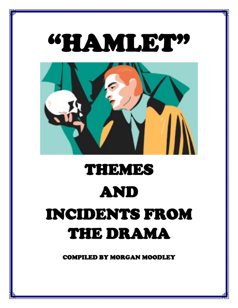Hamlet: Themes and Incidents Study Guide