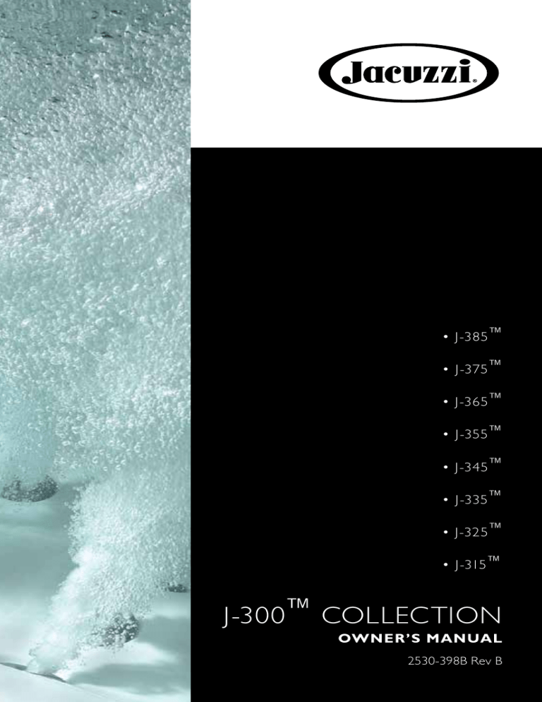 Jacuzzi J-300 Collection Spa Owner's Manual | Models J-315 to J-385