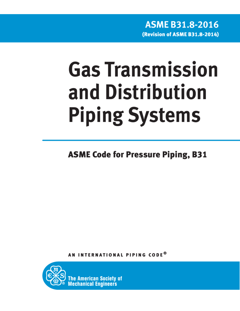 ASME B31.8: Gas Transmission & Distribution Piping Systems Code