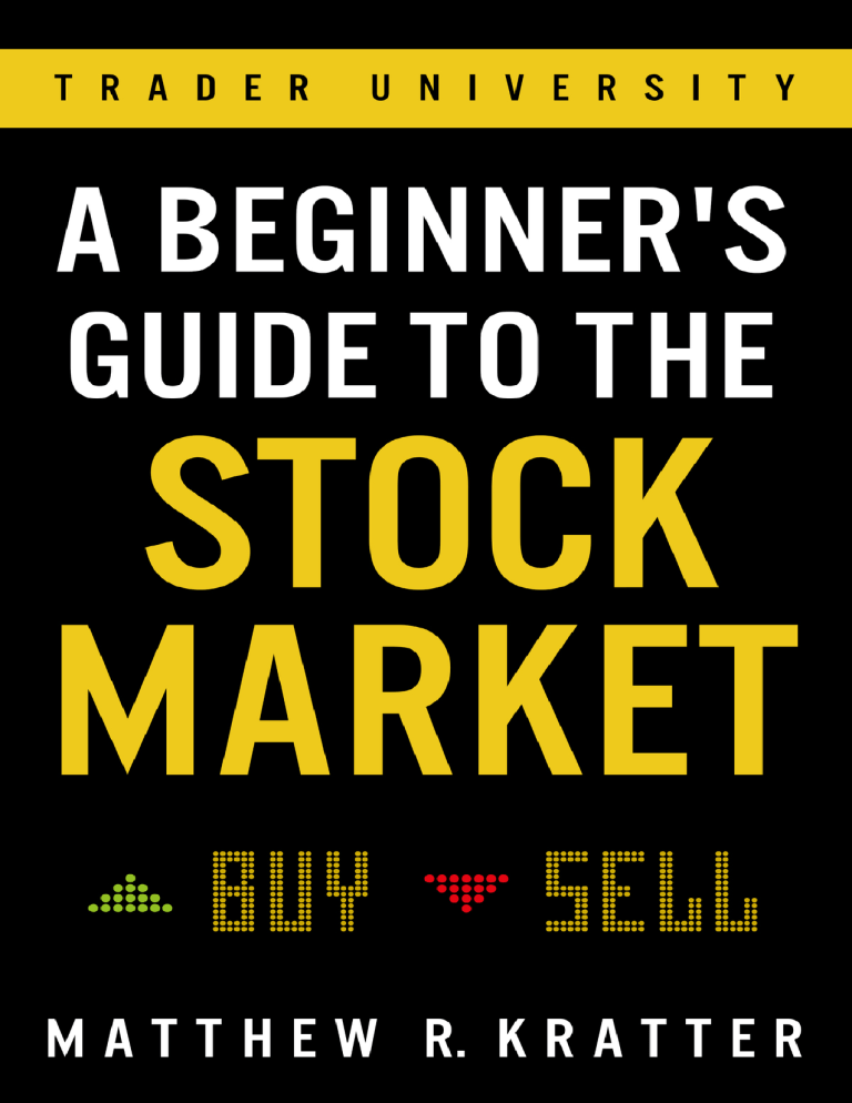 Stock Market Beginner's Guide by Matthew R. Kratter