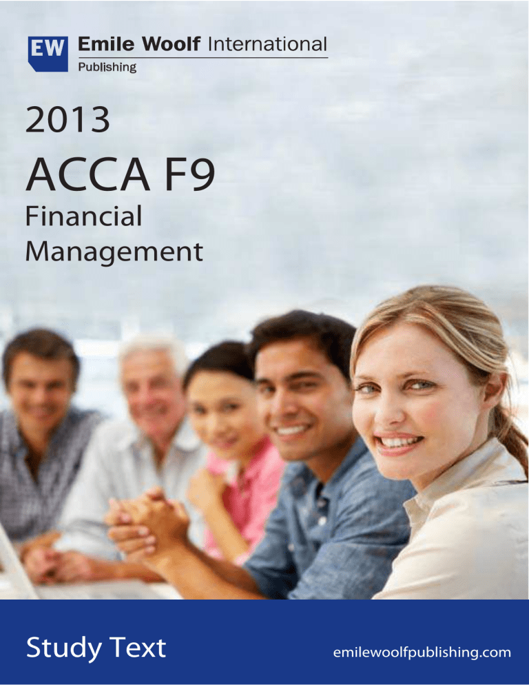 ACCA F9 Financial Management Study Text 2013 - Emile Woolf Publishing