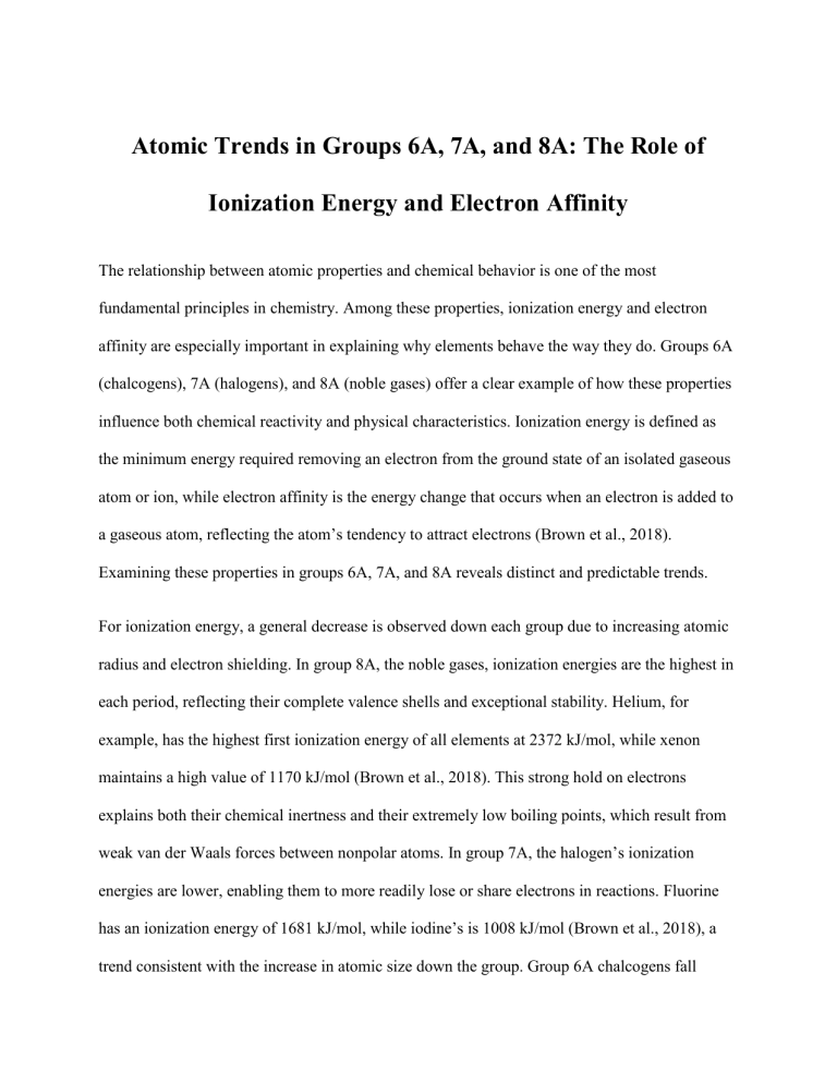 Atomic Trends: Ionization Energy & Electron Affinity in Groups 6A, 7A, 8A