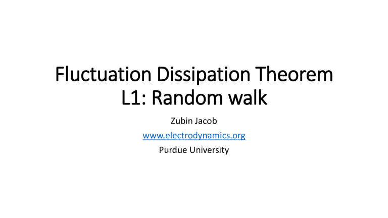 Fluctuation Dissipation Theorem L1: Random Walk, Noise & Signals