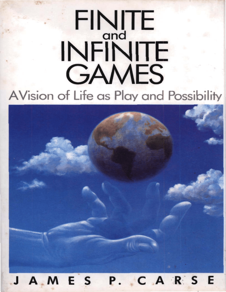 Finite and Infinite Games: A Vision of Life as Play and Possibility