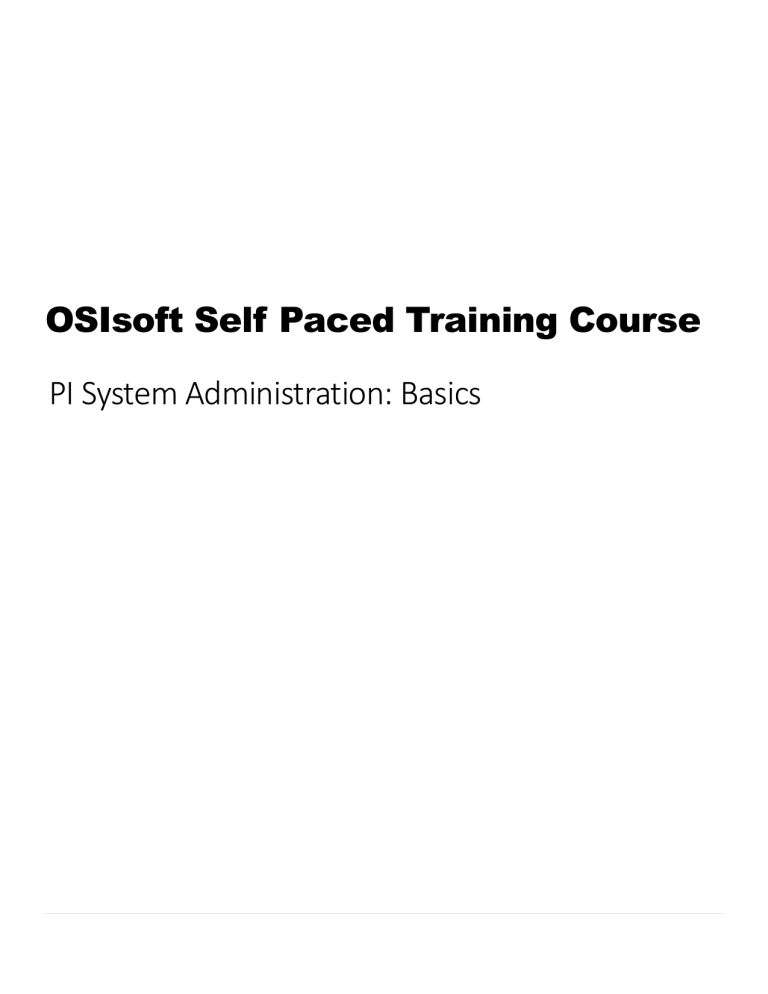 OSIsoft PI System Administration: Basics - Self-Paced Training Course