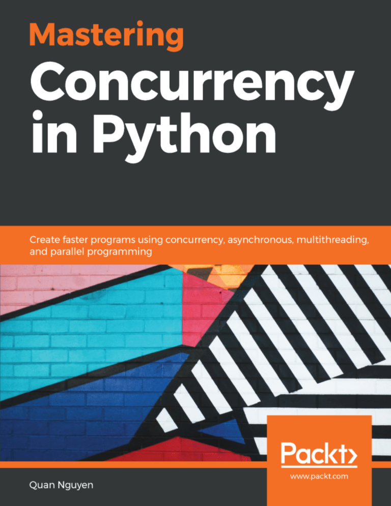 Mastering Concurrency in Python: Multithreading, Async, Parallel ...
