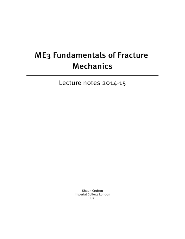 ME3 Fundamentals of Fracture Mechanics Lecture Notes | Imperial College