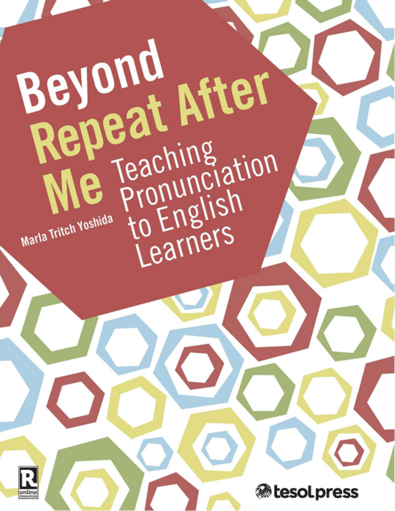 Teaching English Pronunciation: Beyond Repeat After Me