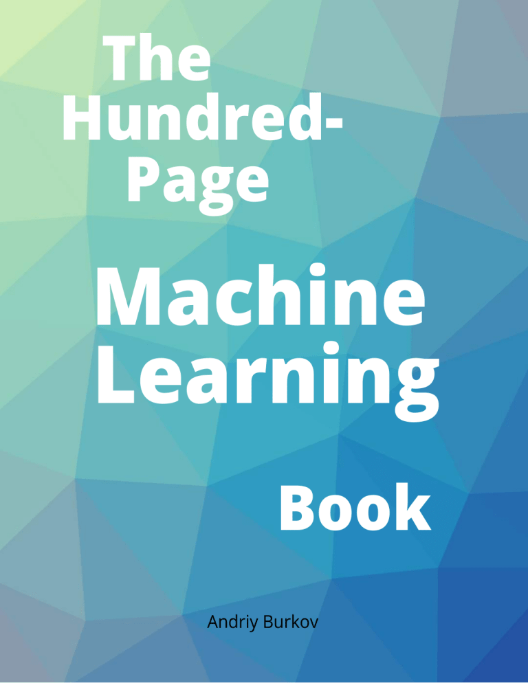 pdfcoffee.com andriy-burkov-the-hundred-page-machine-learning-book-2019-andriy-burkovpdf-pdf-free