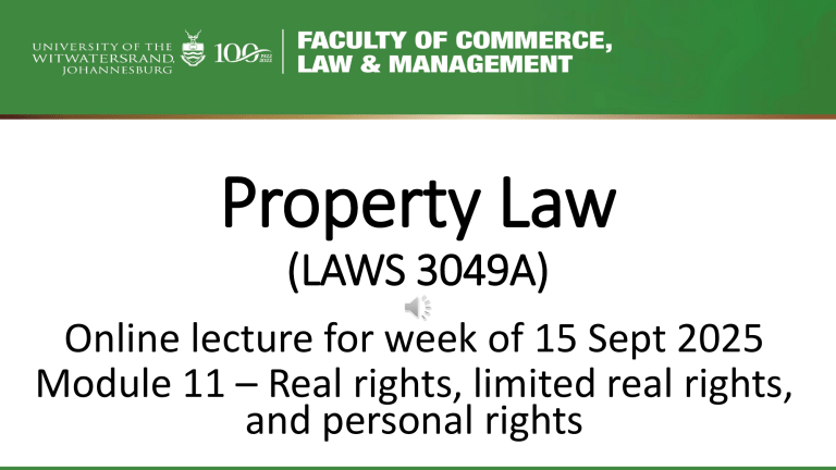 Property Law Lecture: Real, Limited Real, & Personal Rights (LAWS 3049A)