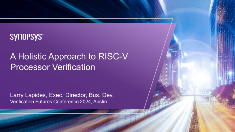 A Holistic Approach to RISC-V Processor Verification by Synopsys
