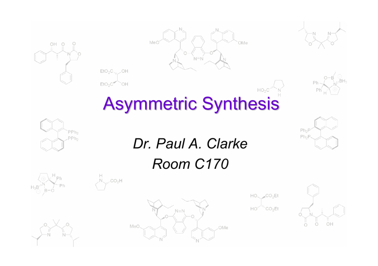 Asymmetric Synthesis Presentation: Chiral Methods