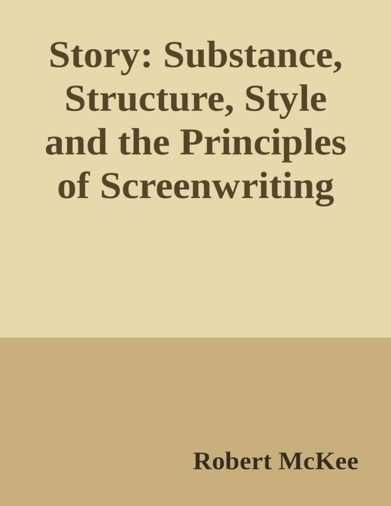 Robert McKee's Story: Screenwriting Principles, Structure & Style Guide