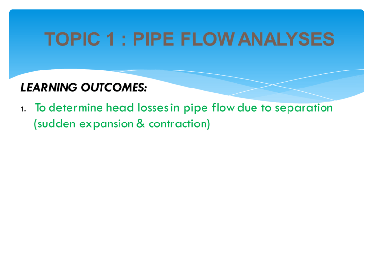 Pipe Flow Analysis: Separation Losses in Pipes