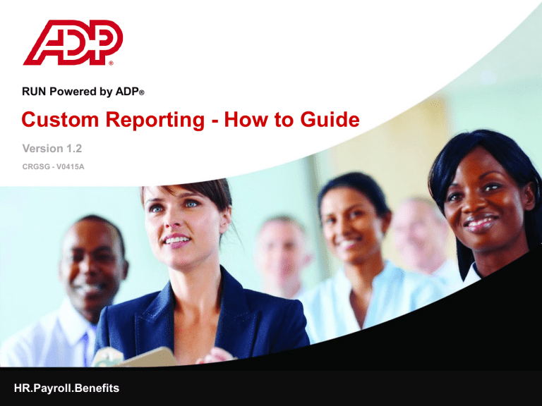 ADP RUN Custom Reporting: How-to Guide