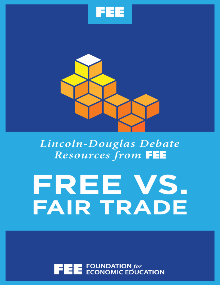 Lincoln-Douglas Debate: Free vs. Fair Trade Economic Resources