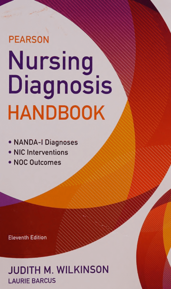 Pearson Nursing Diagnosis Handbook: NANDA-I, NIC, NOC (11th Ed)