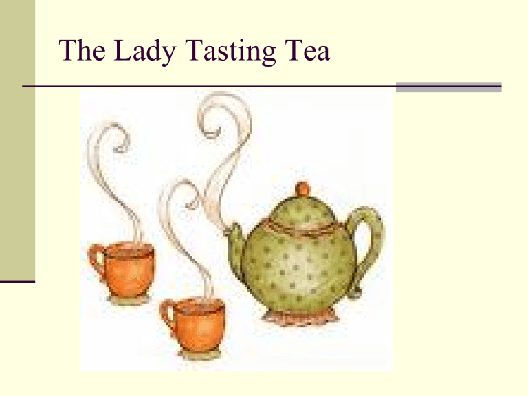 Fisher's Exact Test: The Lady Tasting Tea