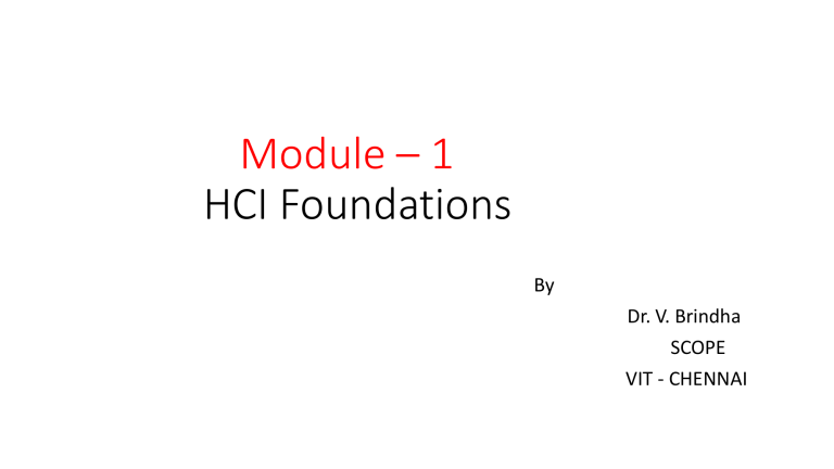 HCI Foundations: Input-Output, Human Memory, Vision & Interaction Design