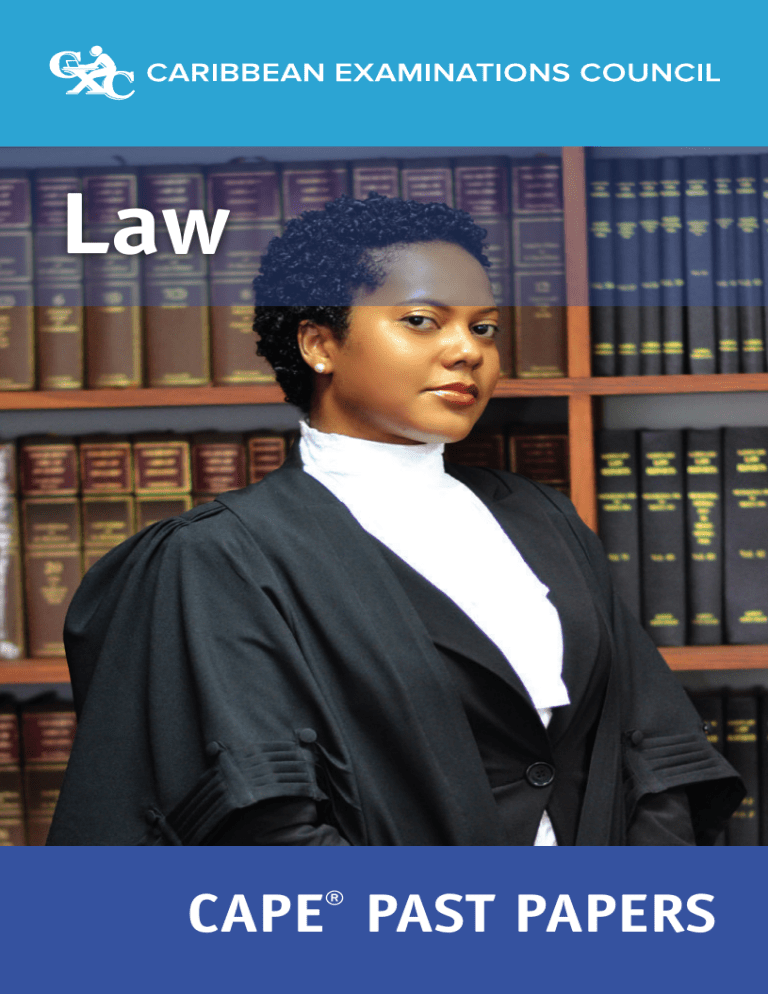 CAPE Law Past Papers 2005-2016 - Caribbean Examinations Council
