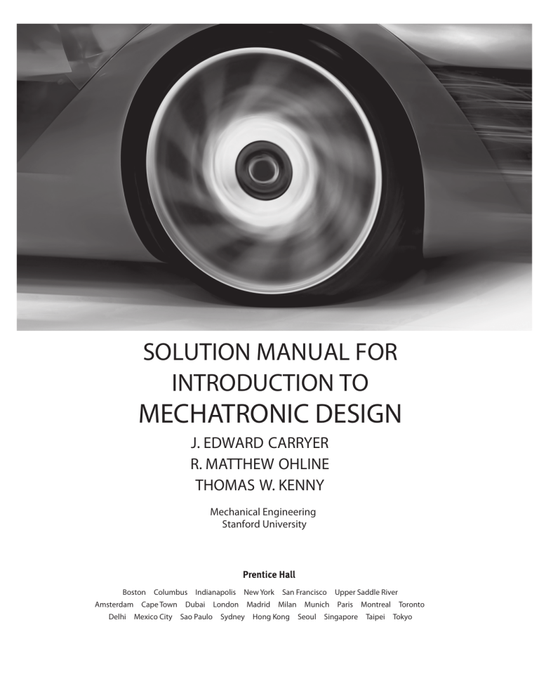 Solution Manual: Introduction to Mechatronic Design - Carryer, Ohline, Kenny