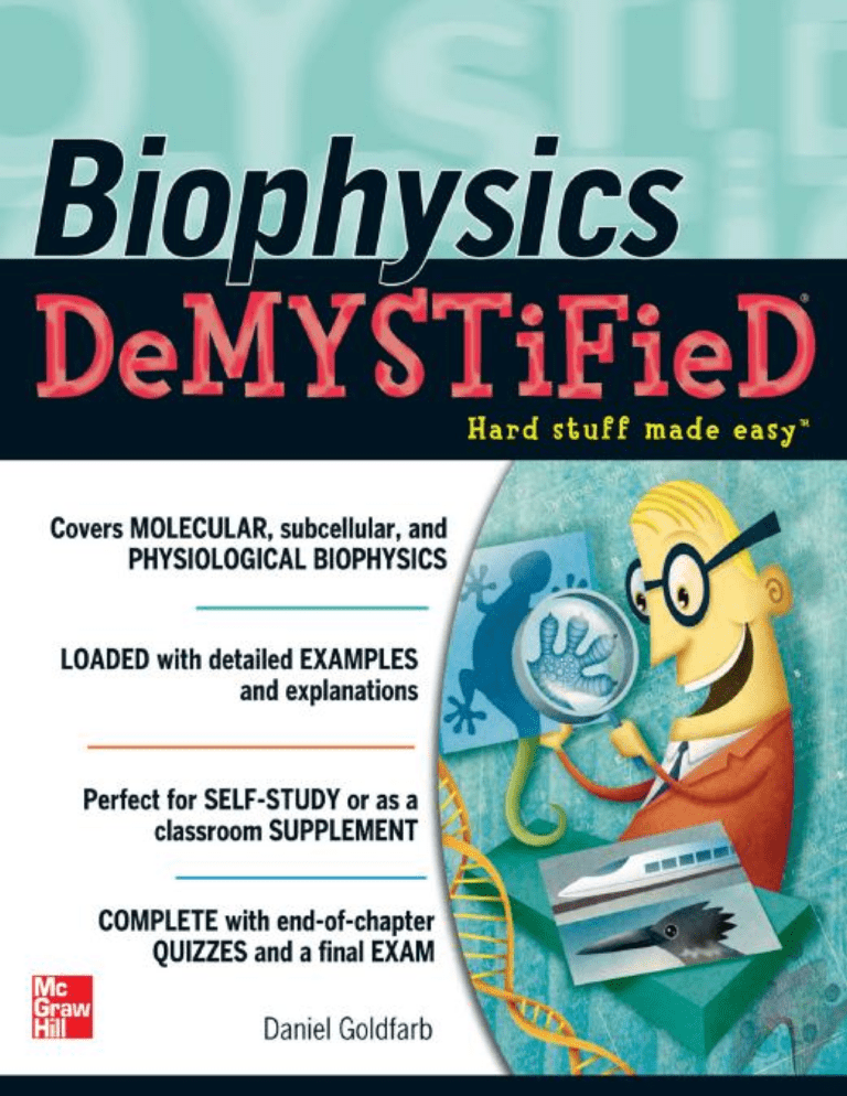 Biophysics DeMYSTiFieD: Hard Stuff Made Easy