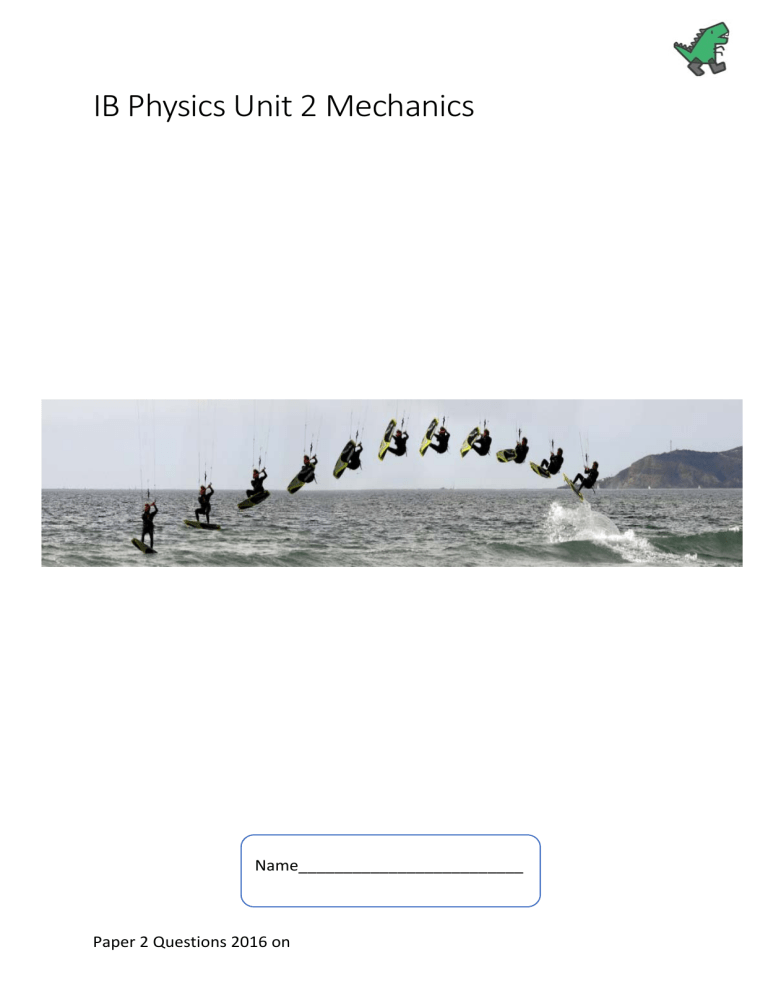 IB Physics Mechanics Paper 2 (2016) Questions