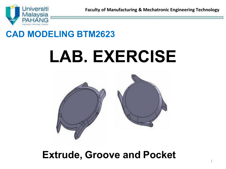 CAD Modeling Lab Exercise: Extrude, Groove, Pocket (BTM2623)