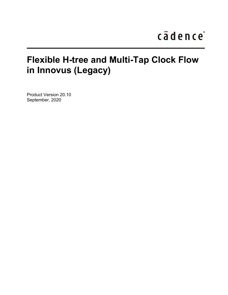 Flexible H-tree & Multi-Tap Clock Flow in Innovus (Legacy) - Cadence