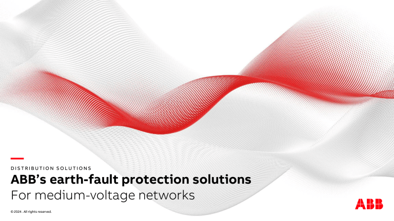 ABB Earth-Fault Protection Solutions for Medium-Voltage Networks