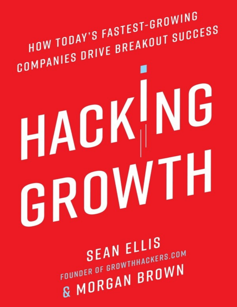 Hacking Growth: Drive Breakout Success in Fast-Growing Companies